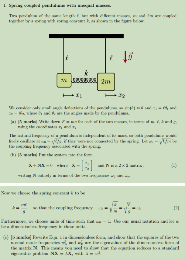 1. Spring coupled pendulums with unequal masses. Two | Chegg.com