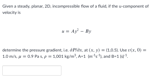 Solved Given a steady, planar, 2D, incompressible flow of a | Chegg.com