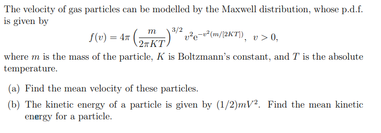 Solved The velocity of gas particles can be modelled by the | Chegg.com