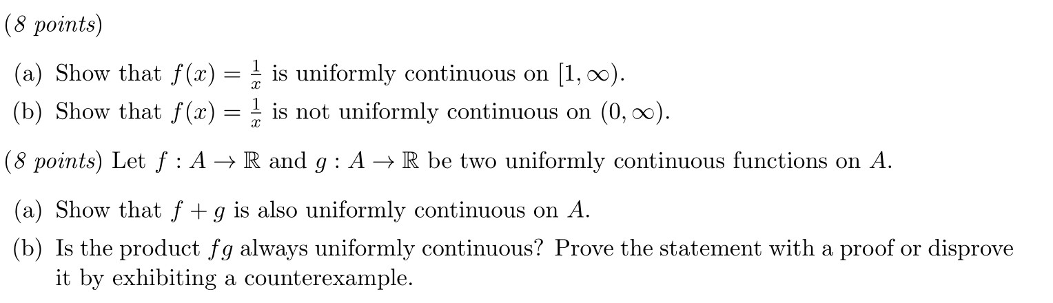 Solved (a) Show that f(x)=x1 is uniformly continuous on | Chegg.com