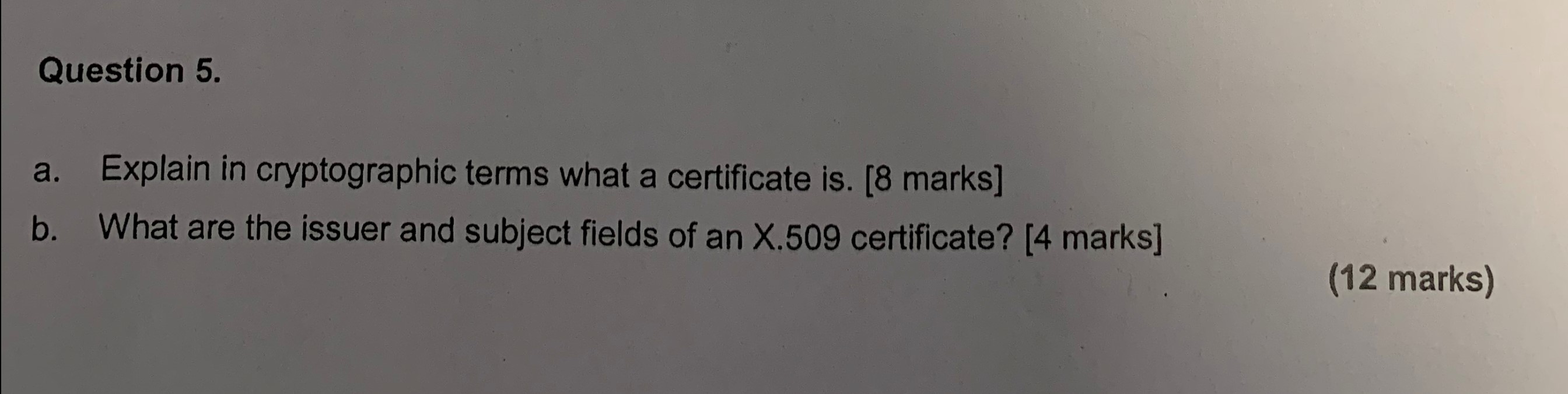 Solved Question 5. a. Explain in cryptographic terms what a | Chegg.com