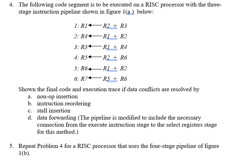 Solved 4)The following code segment is to be executed on a | Chegg.com