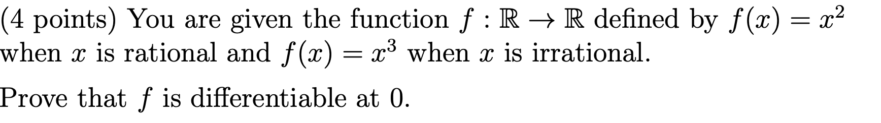 Solved (4 points) You are given the function f : R + R | Chegg.com