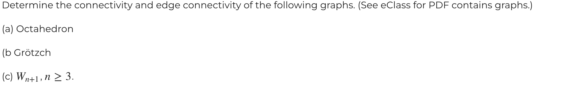 Solved Determine the connectivity and edge connectivity of | Chegg.com