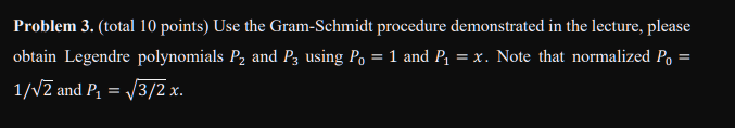 Solved Problem 3. (total 10 points) Use the Gram-Schmidt | Chegg.com