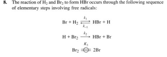Solved 8. The reaction of H2 and Br2 to form HBr occurs | Chegg.com