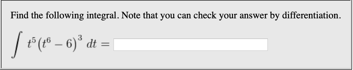 Solved Find the following integral. Note that you can check | Chegg.com