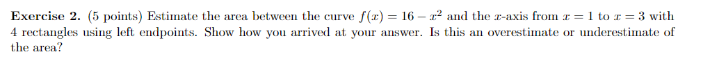 Solved Exercise 2. (5 ﻿points) ﻿Estimate the area between | Chegg.com