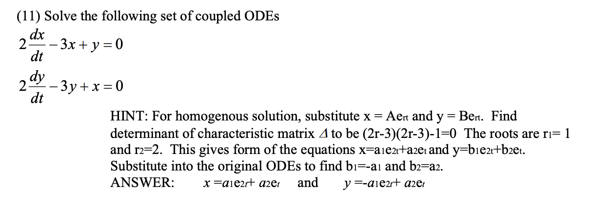 Solved (11) Solve the following set of coupled ODEs | Chegg.com