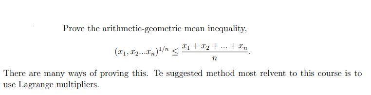 Solved Prove the arithmetic-geometric mean inequality, | Chegg.com
