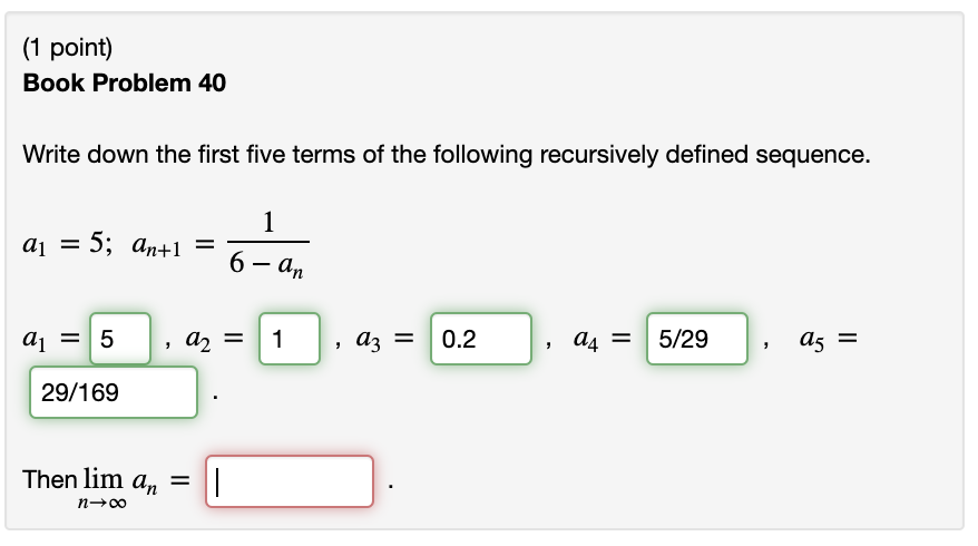Solved (1 point) Book Problem 40 Write down the first five | Chegg.com