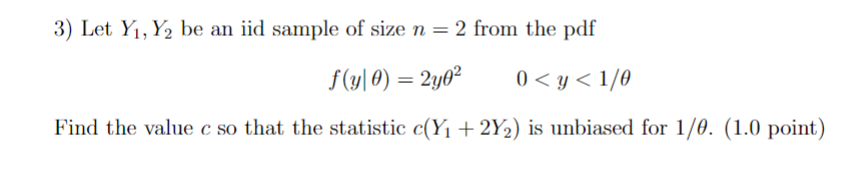 Solved 3) Let Y1,Y2 be an iid sample of size n=2 from the | Chegg.com