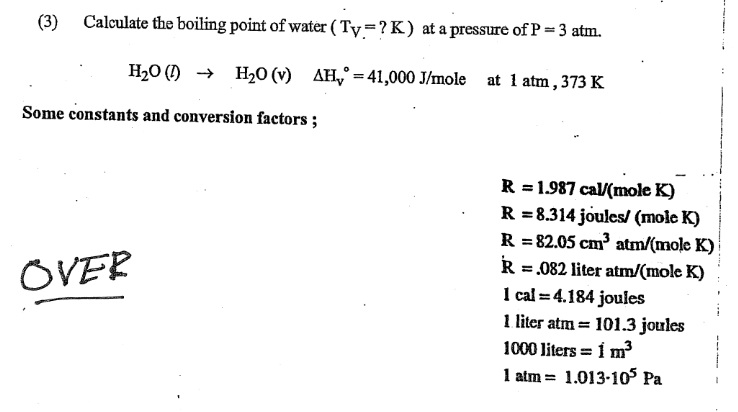 Solved (3) Calculate the boiling point of water (TV=? K) at | Chegg.com