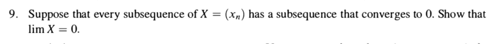 Solved 9. Suppose that every subsequence of X (%) has a | Chegg.com