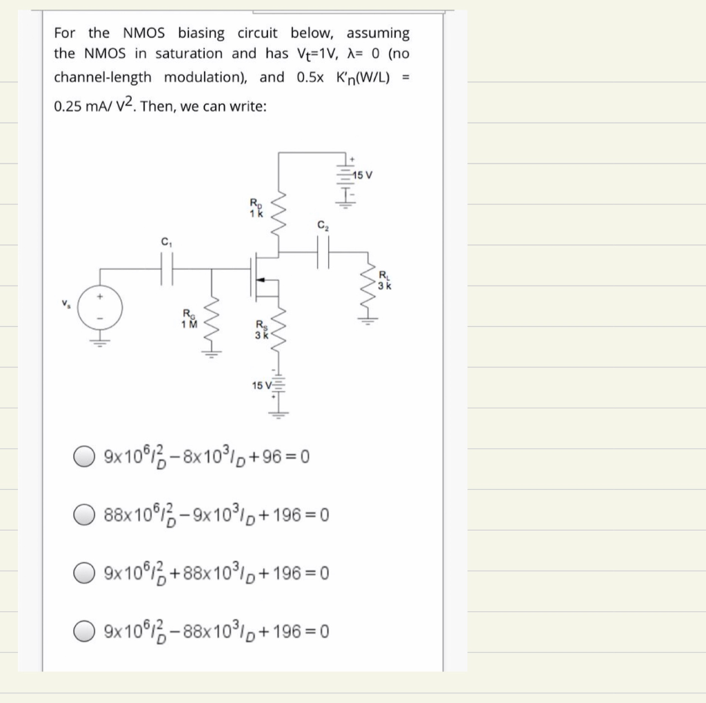 Solved For the NMOS biasing circuit below, assuming the NMOS | Chegg.com