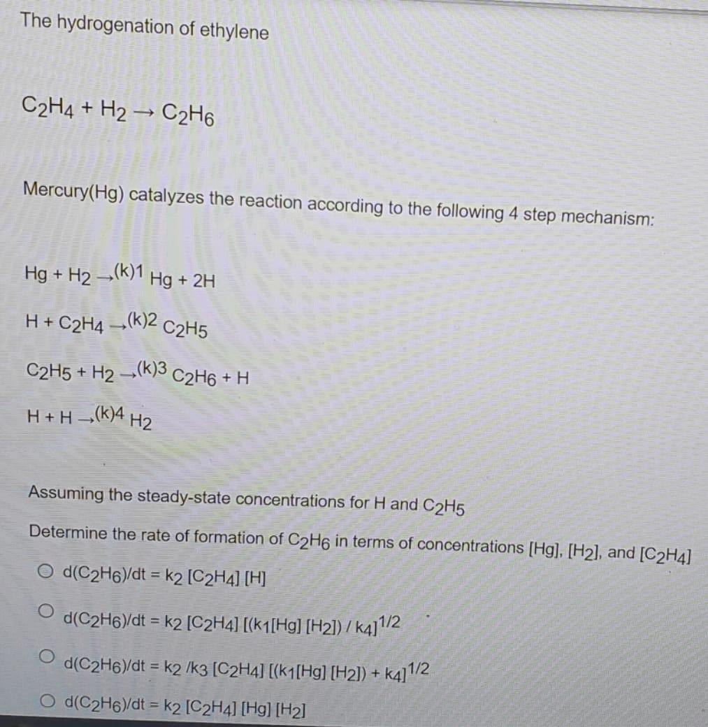 Solved The hydrogenation of ethylene C2H4 + H2 - C2H6 - | Chegg.com