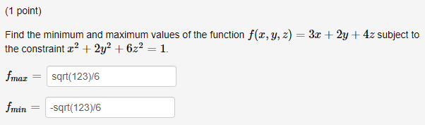 Solved Find the minimum and maximum values of the function | Chegg.com