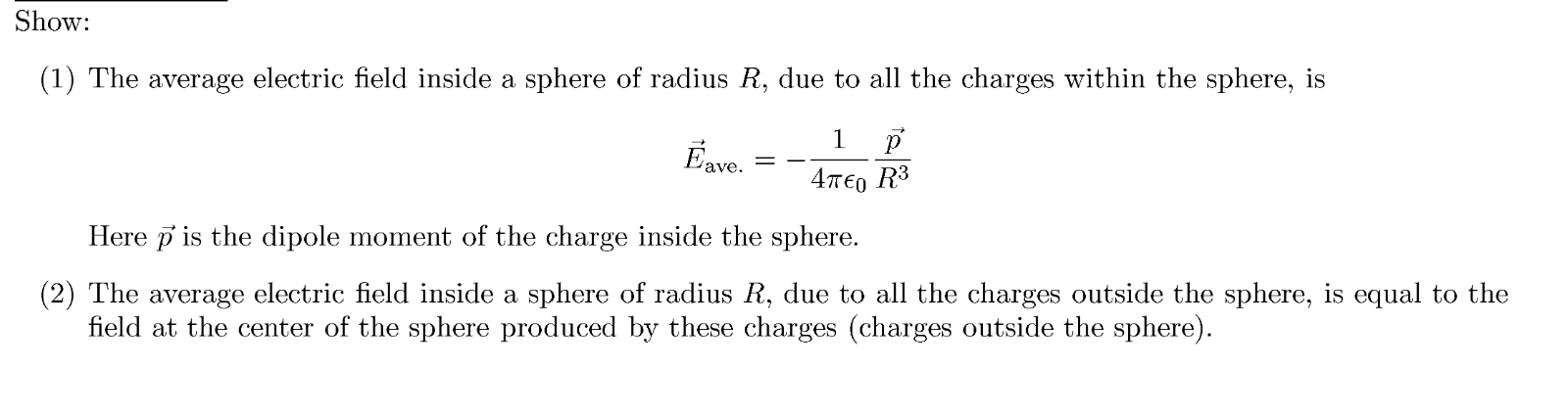 Solved (1) The average electric field inside a sphere of | Chegg.com