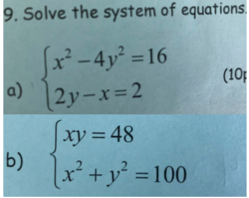 Solved 9. Solve the system of equations. a) {x2−4y2=162y−x=2 | Chegg.com
