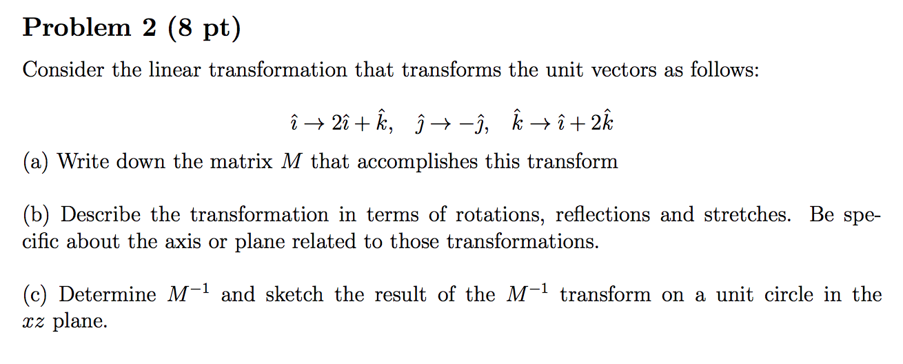 Solved Problem 2 (8 pt) Consider the linear transformation | Chegg.com