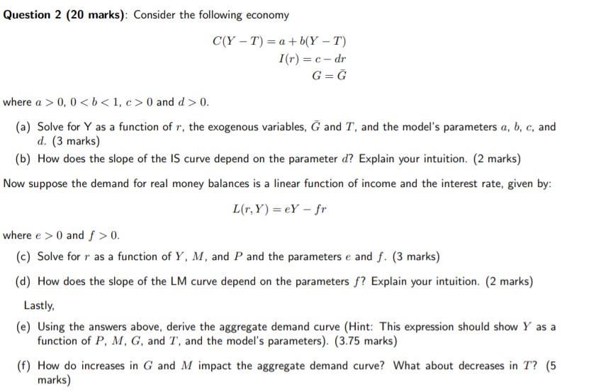Solved Question 2 (20 marks): Consider the following economy | Chegg.com