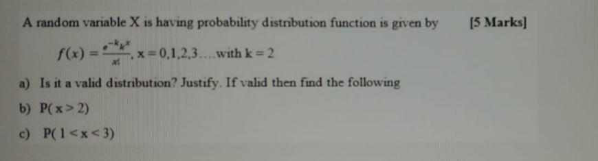 Solved [5 Marks) A random variable X is having probability | Chegg.com