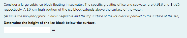 Solved Consider a large cubic ice block floating in | Chegg.com