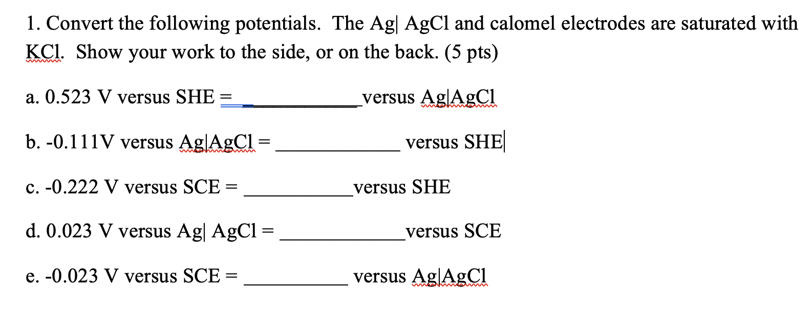 Solved 1. Convert the following potentials. The Ag| AgCl and | Chegg.com