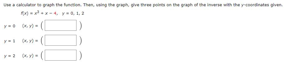 Solved Use a calculator to graph the function. Then, using | Chegg.com