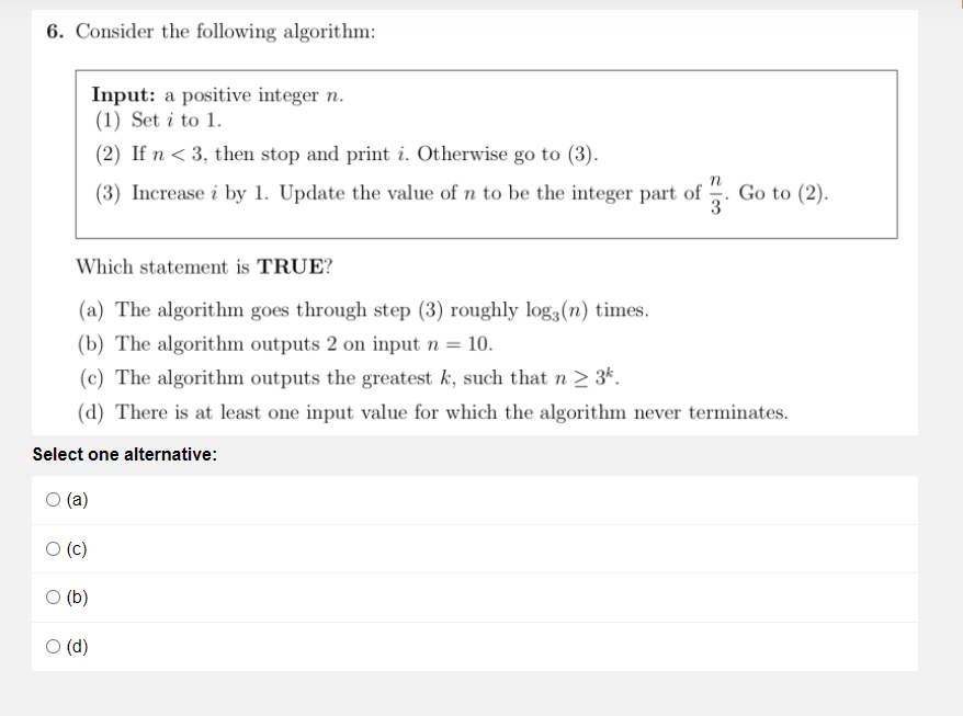 Solved 6. Consider the following algorithm: Input: a | Chegg.com
