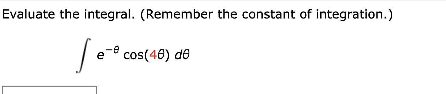 Solved Evaluate the integral. (Remember the constant of | Chegg.com