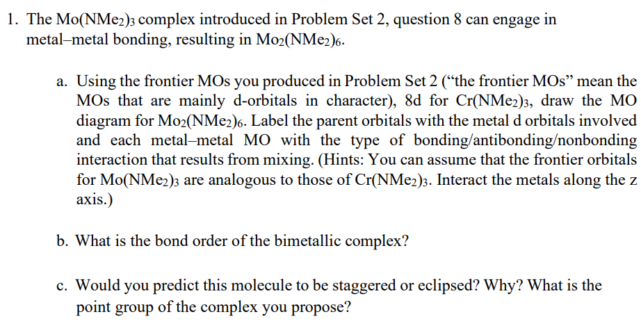 Solved 1. The Mo(NMe2)3 complex introduced in Problem Set 2, | Chegg.com