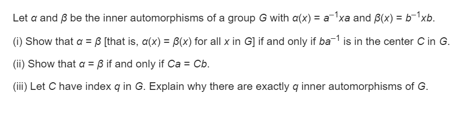 Solved Let a and ß be the inner automorphisms of a group G | Chegg.com