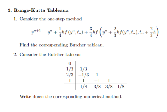 Solved 3. Runge-Kutta Tableaux 1. Consider t he one-step | Chegg.com