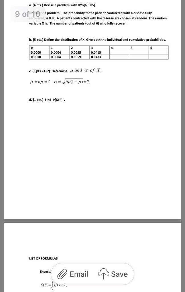 Solved a. (4 pts.) Devise a problem with X~B(6,0.85) | Chegg.com Solved a. (4 pts.) Devise a problem with X~B(6,0.85) | Chegg.com