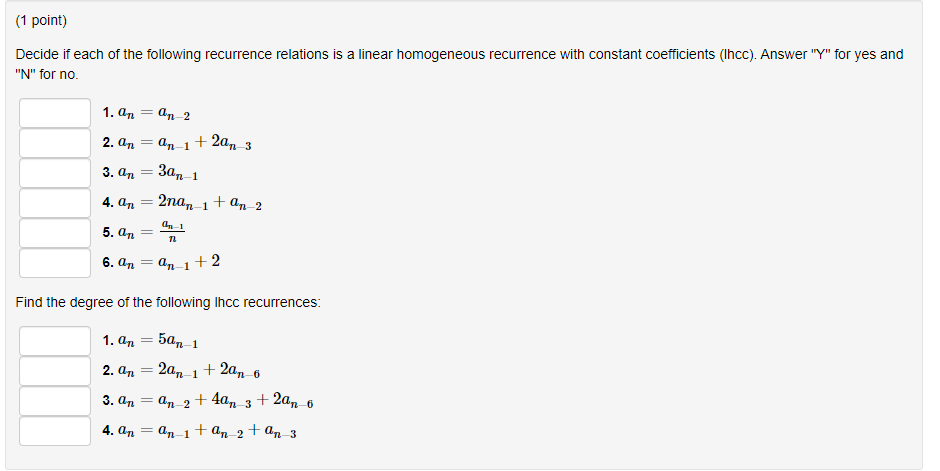 Solved (1 point) Decide if each of the following recurrence | Chegg.com