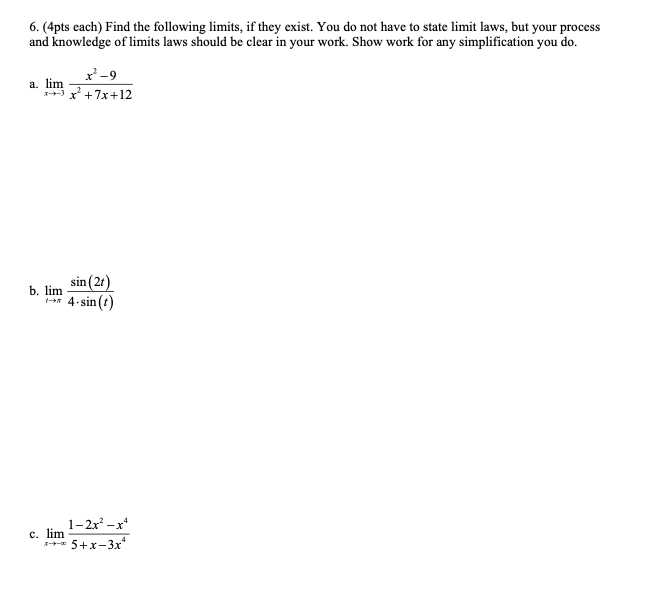 Solved 6. (4pts each) Find the following limits, if they | Chegg.com