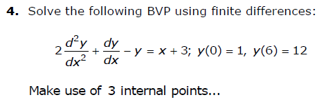 Solved 4. Solve the following BVP using finite differences: | Chegg.com