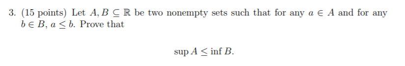 Solved 3. (15 points) Let A, B C R be two nonempty sets such | Chegg.com