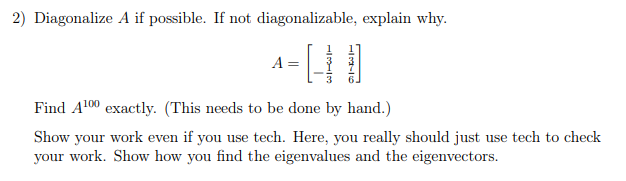 Solved Diagonalize A if ﻿possible. If ﻿not diagonalizable, | Chegg.com