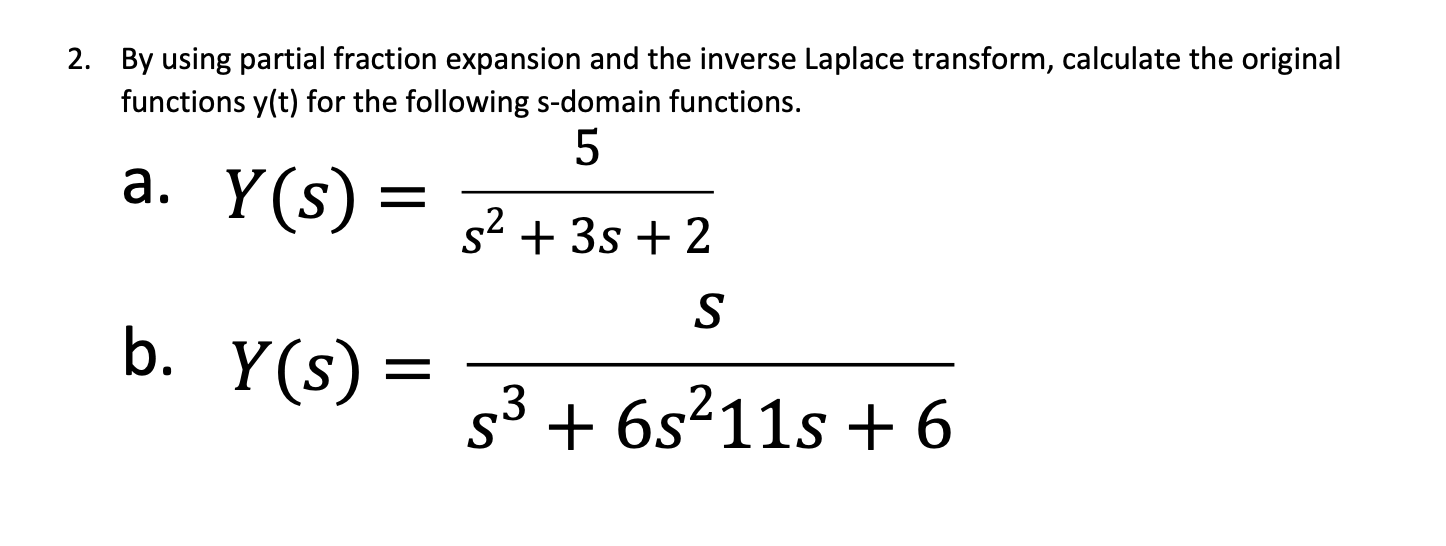 Solved 2. By using partial fraction expansion and the | Chegg.com