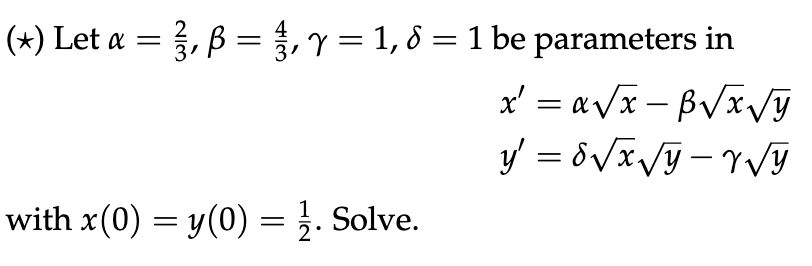 Solved ( ⋆ ) Let α=32,β=34,γ=1,δ=1 be parameters in | Chegg.com