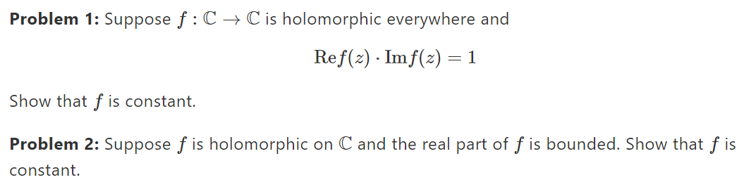 Solved Problem 1: Suppose f:C→C is holomorphic everywhere | Chegg.com