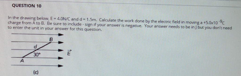 Solved QUESTION 10 n the drawing below, E- 4.0N/C and d | Chegg.com