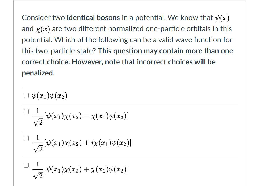 Solved Consider two identical bosons in a potential. We know | Chegg.com