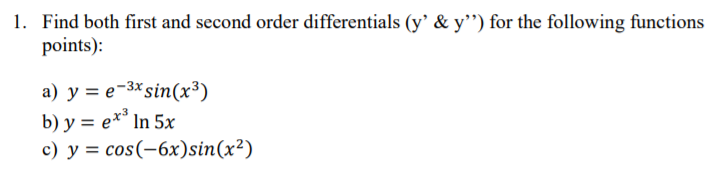 Solved 1. Find both first and second order differentials (y' | Chegg.com