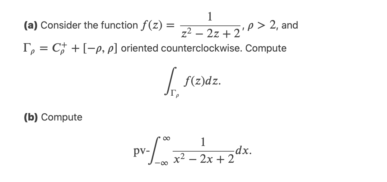 Solved 1 (a) Consider the function f(z) = z2 – 2z + 2' P> 2, | Chegg.com