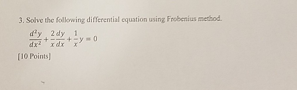Solved 3. Solve the following differential equation using | Chegg.com