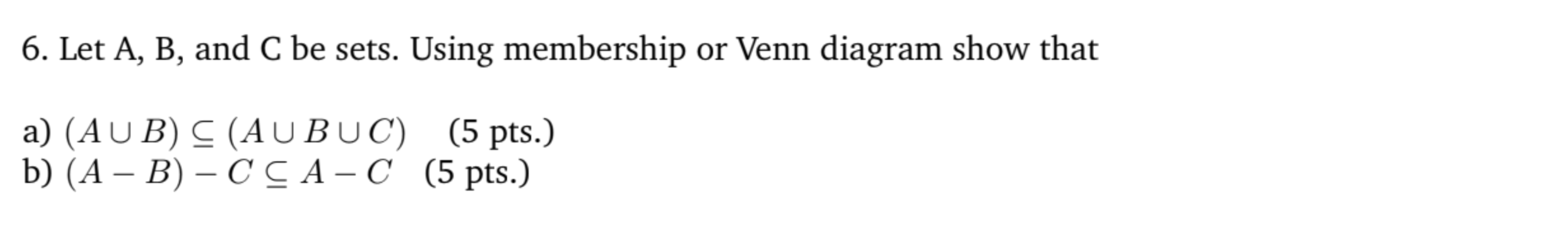 Solved 6. Let A, B, and C be sets. Using membership or Venn | Chegg.com