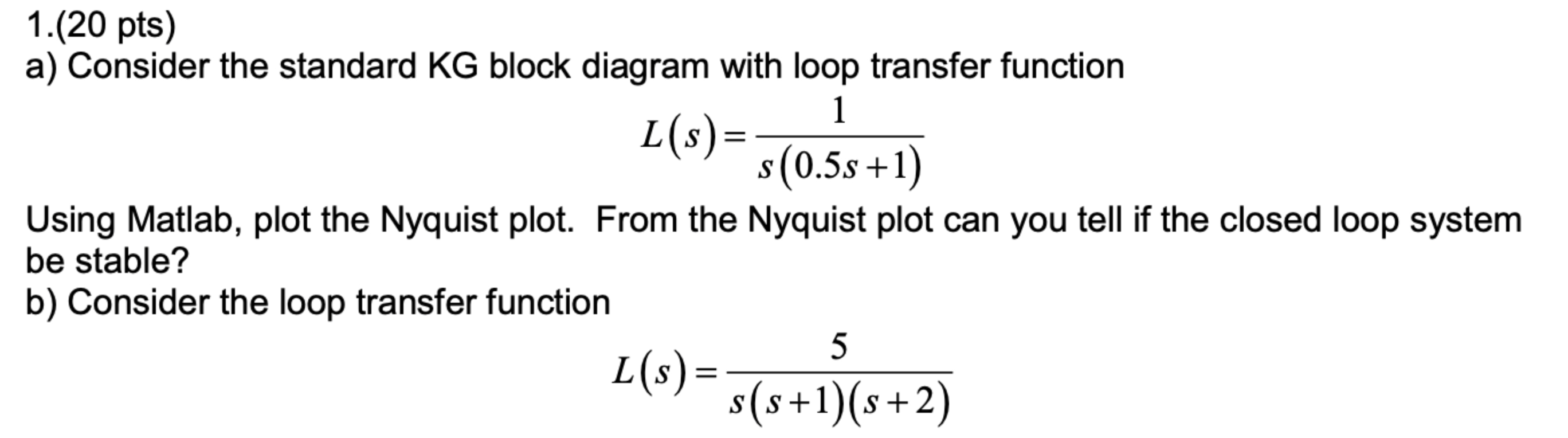 Solved 1.a) ﻿Consider the standard KG block diagram with | Chegg.com